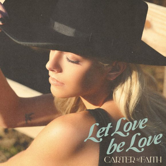 Q&A: Carter Faith Marks a Career Milestone With Debut EP, 'Let Love Be ...