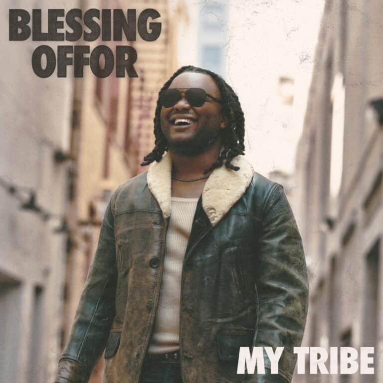 Blessing Offor Reflects On Releasing Debut Album, 'My Tribe,' After ...